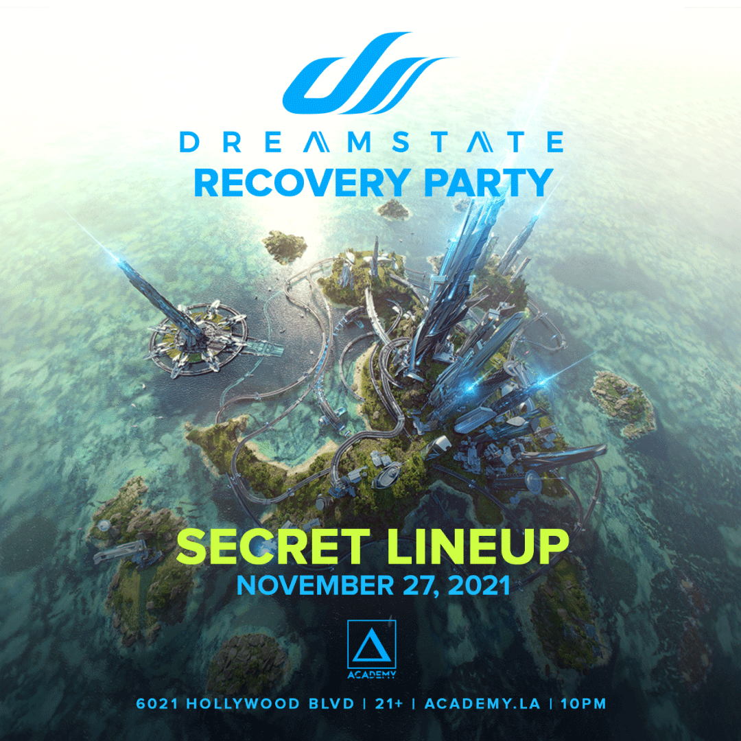 Dreamstate Recovery Party (Secret Lineup)-Saturday, November 27, 2021 ...