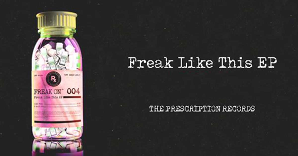 FREAK ON Hits the Streets With His Debut ‘Freak Like This’ EP on the ...