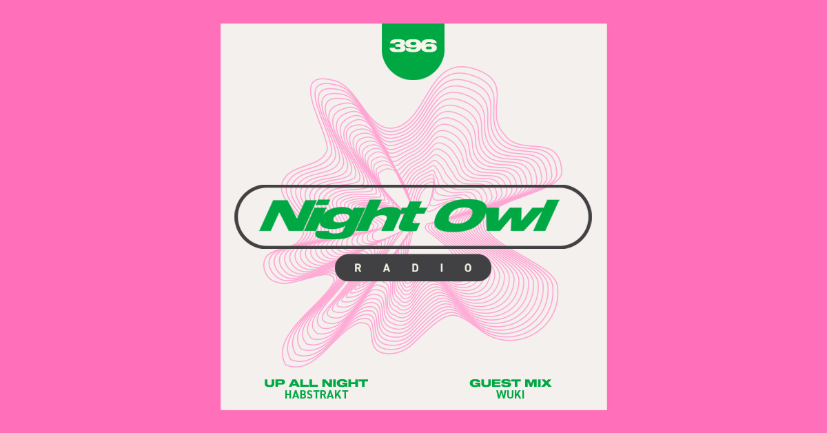 ‘Night Owl Radio’ 396 ft. Habstrakt and Wuki | Insomniac