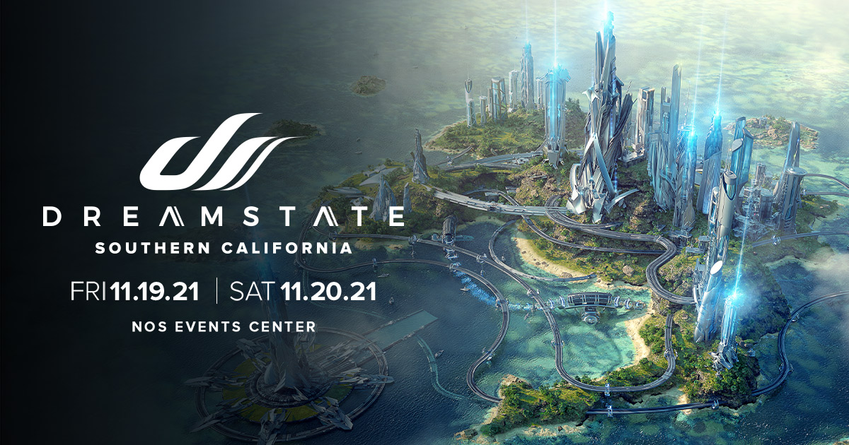 Dreamstate SoCal | November 19 & 20, 2021 | NOS Events Center
